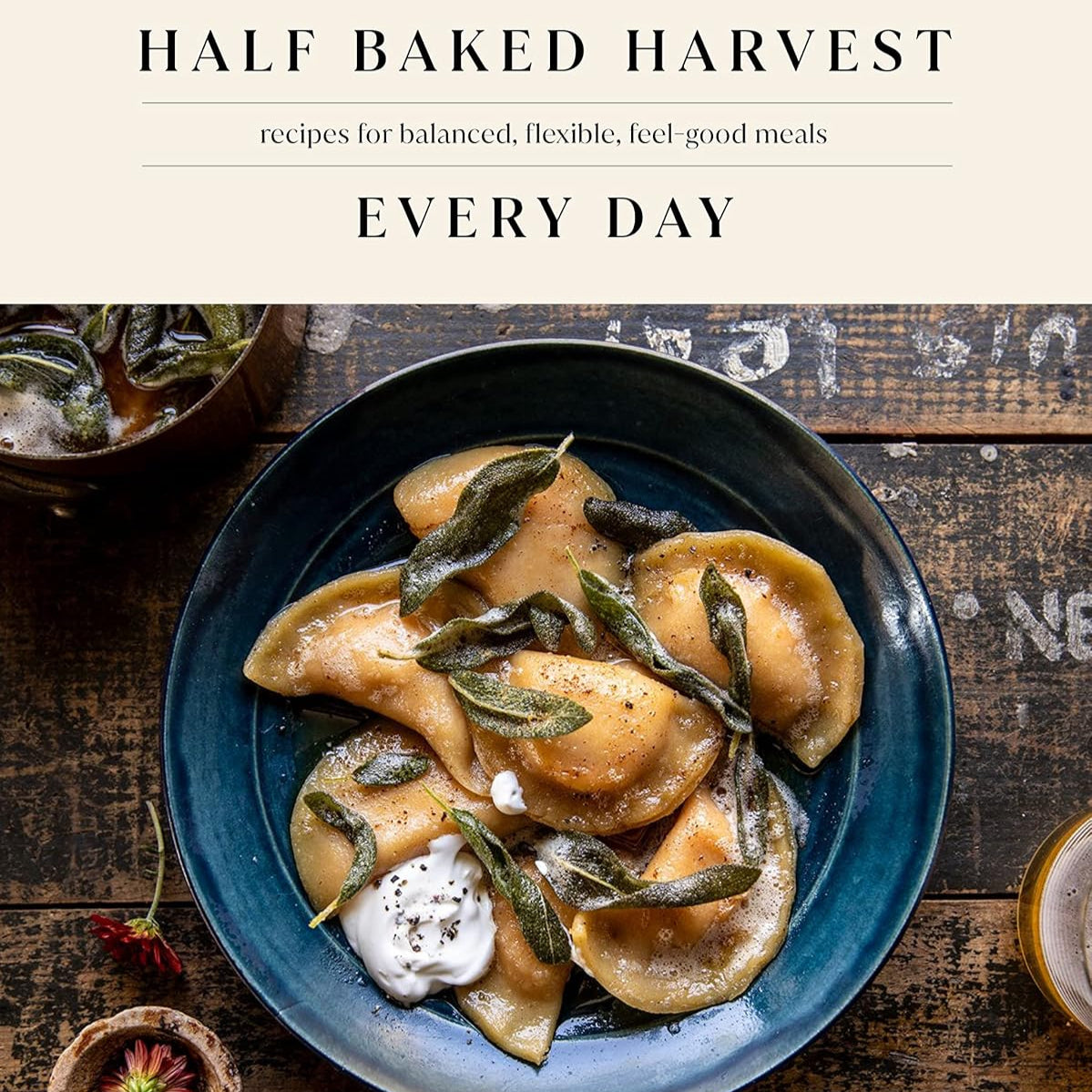 Half Baked Harvest Every Day – The Fox and Pantry